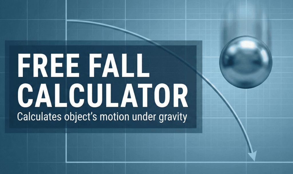 Free Fall Calculator - Time, Velocity & Distance